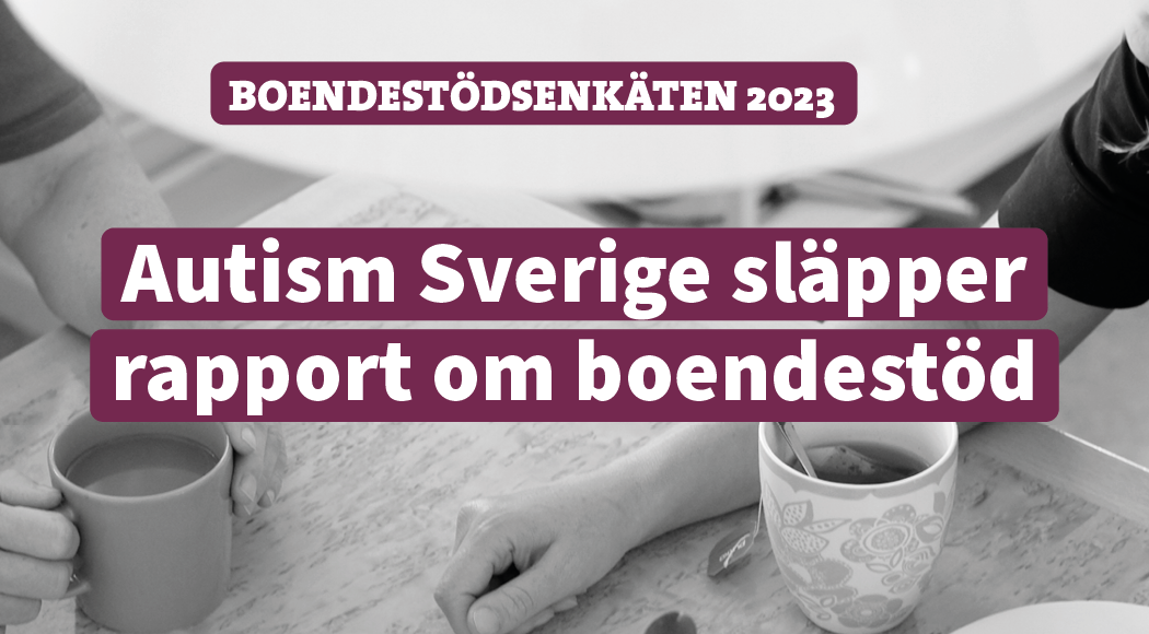 Autism Sverige släpper ny rapport om boendestöd - Autism Sverige